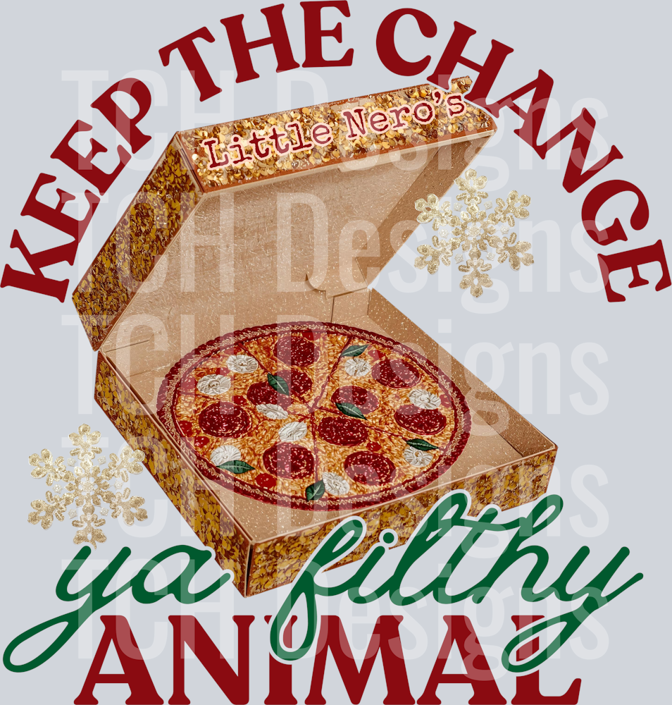 KEEP THE CHANGE YA FILTHY ANIMAL – TCH Designs
